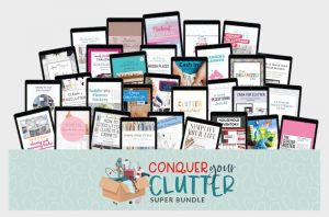 The Conquer Your Clutter Super Bundle Has Arrived!